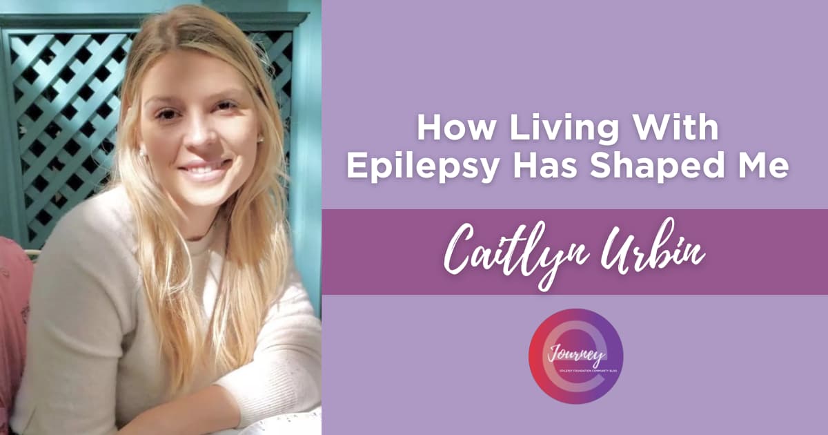 How Living With Epilepsy Has Shaped Me